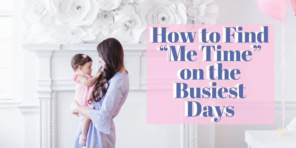 How to Find “Me Time” on the Busiest Days - LavandaMichelle