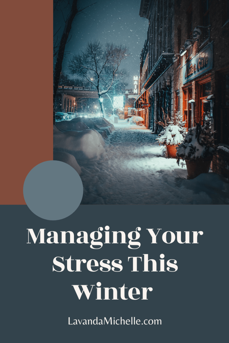 Managing Your Stress This Winter - LavandaMichelle