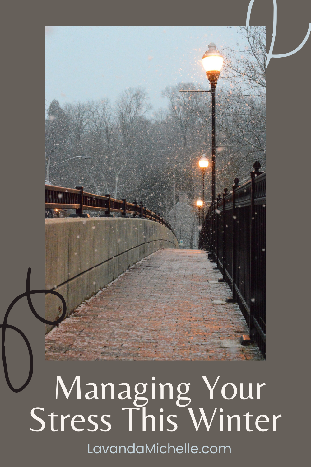 Managing Your Stress This Winter - LavandaMichelle