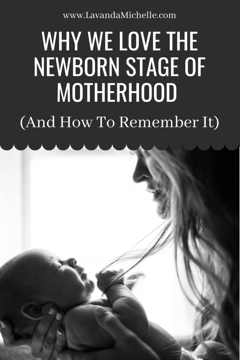Why We Love The Newborn Stage Of Motherhood (And How To Remember It ...