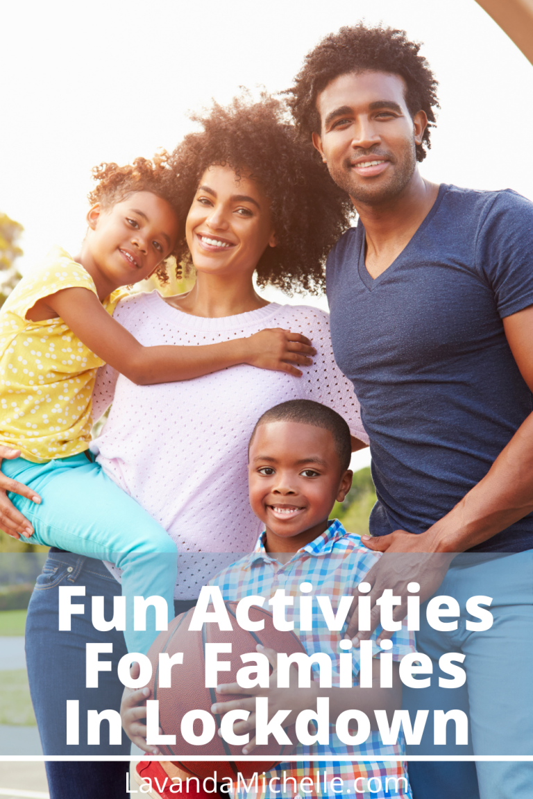 Fun Activities For Families In Lockdown - LavandaMichelle