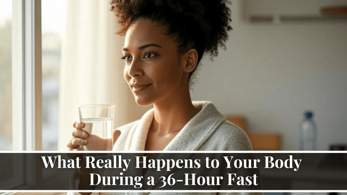 What Really Happens to Your Body During a 36-Hour Fast - LavandaMichelle