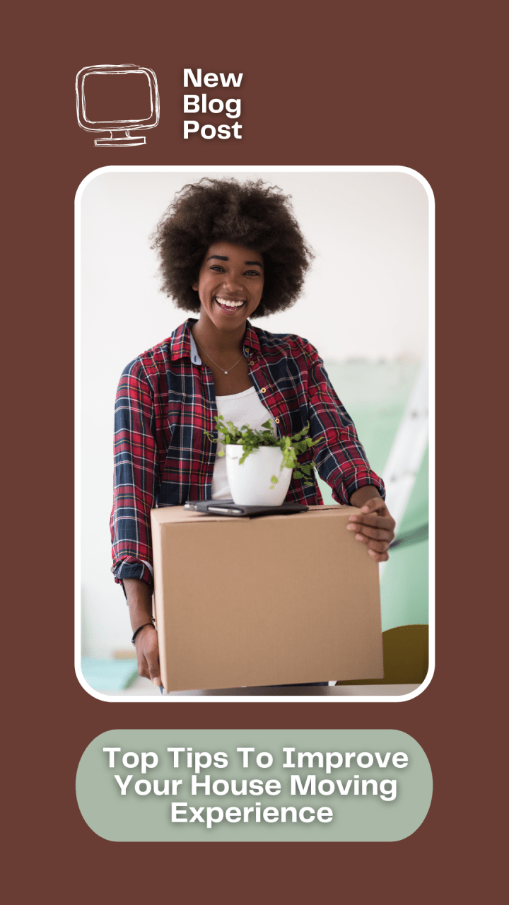 Top Tips To Improve Your House Moving Experience - LavandaMichelle