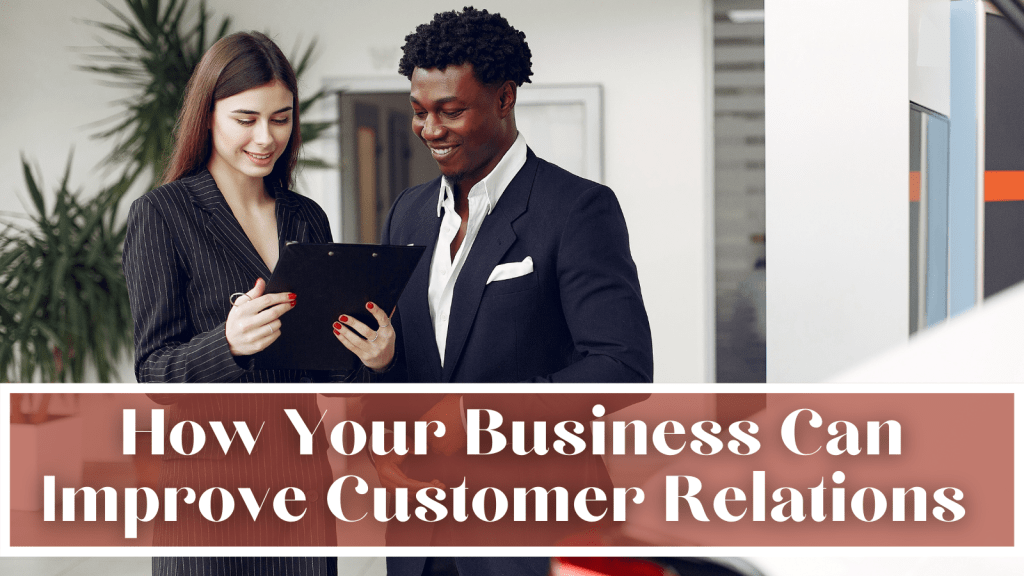 How Your Business Can Improve Customer Relations - New
