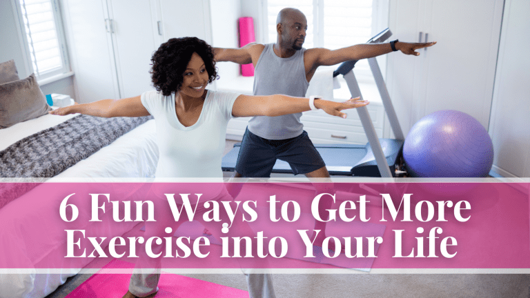 6 Fun Ways to Get More Exercise into Your Life - LavandaMichelle
