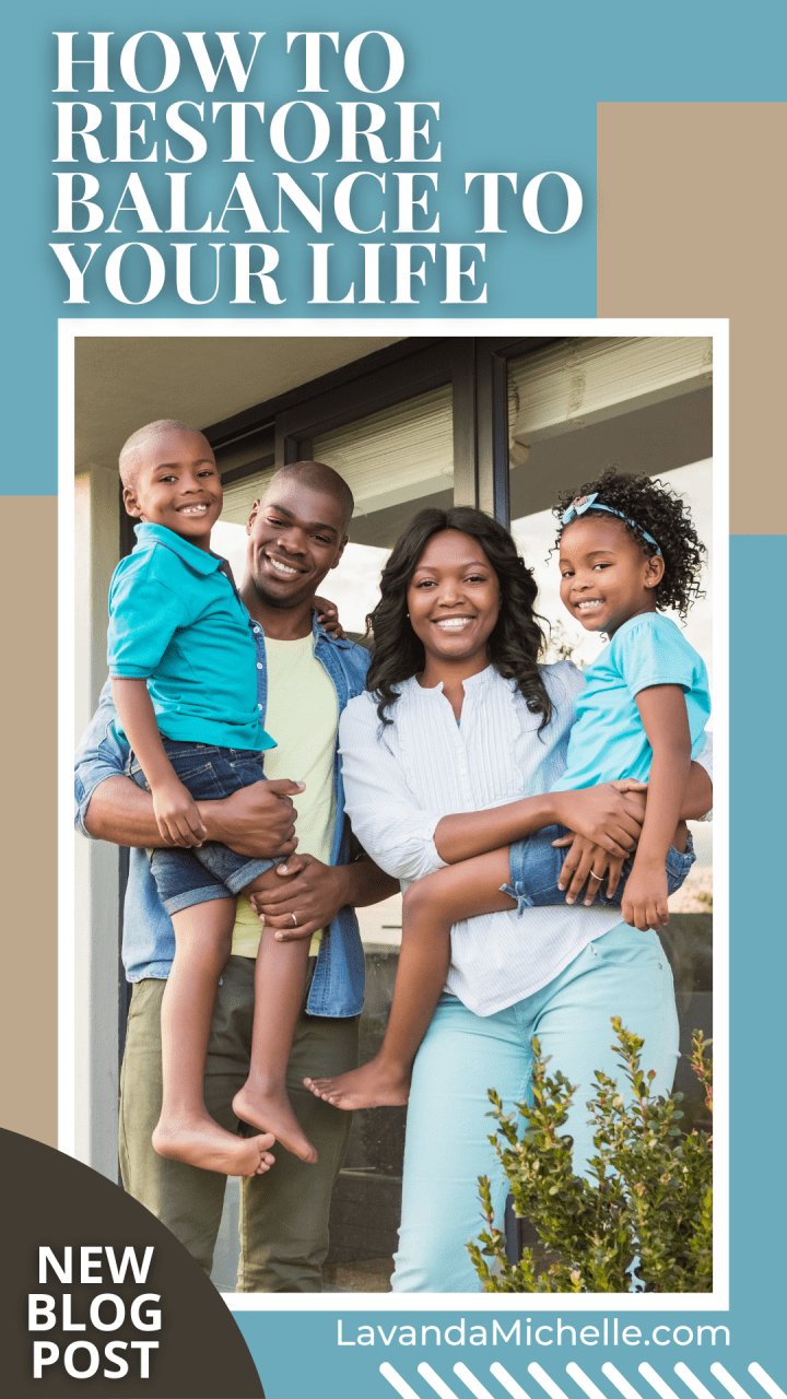 How To Restore Balance To Your Life - LavandaMichelle