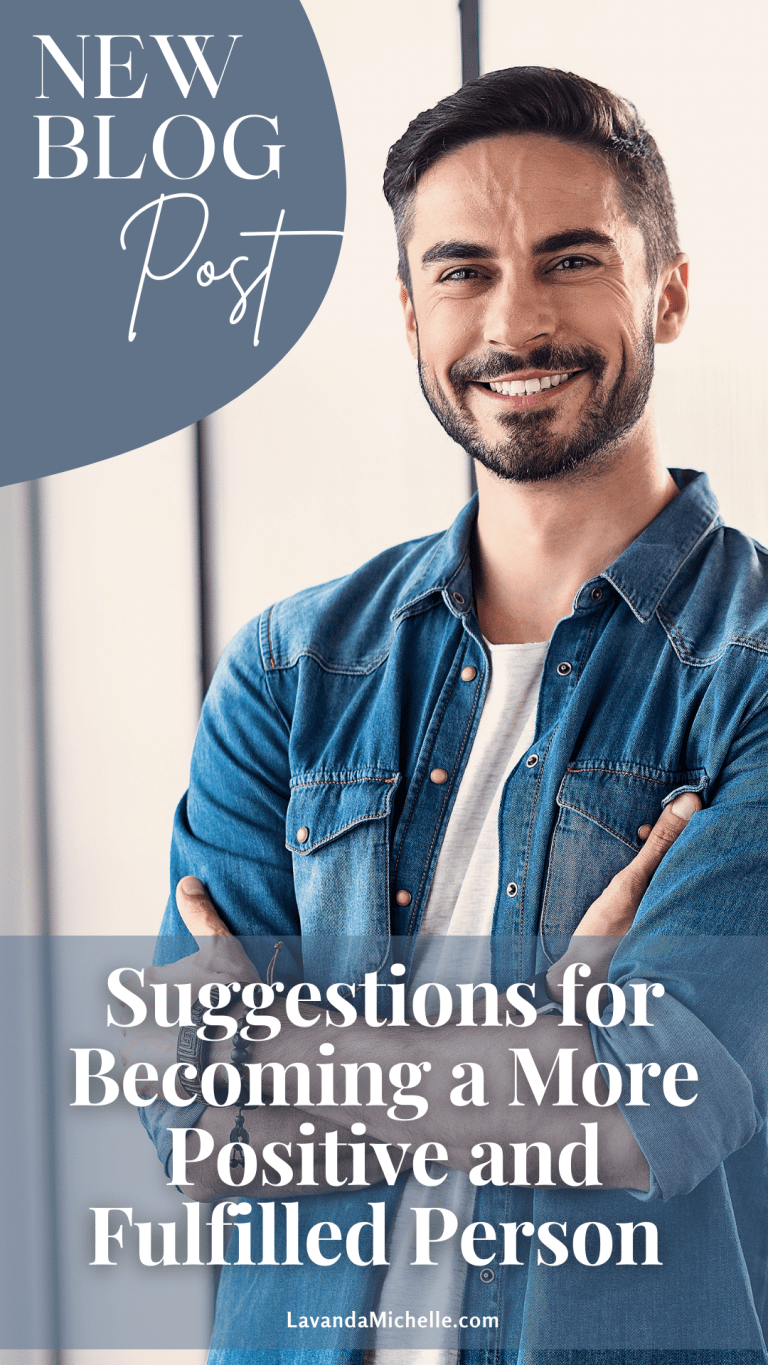 Suggestions for Becoming a More Positive and Fulfilled Person ...