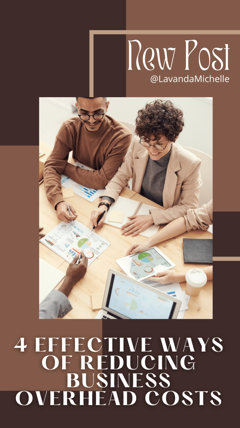 4 Effective Ways of Reducing Business Overhead Costs - LavandaMichelle