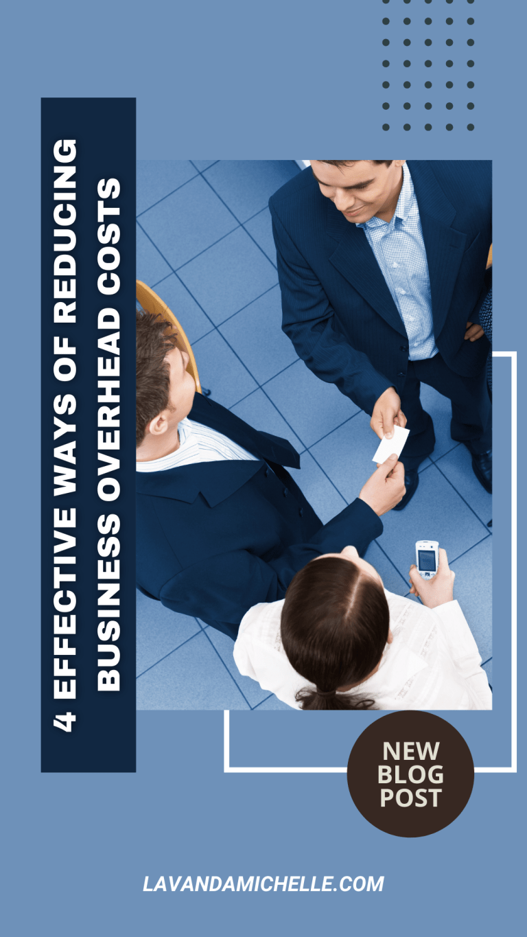 4 Effective Ways of Reducing Business Overhead Costs - LavandaMichelle