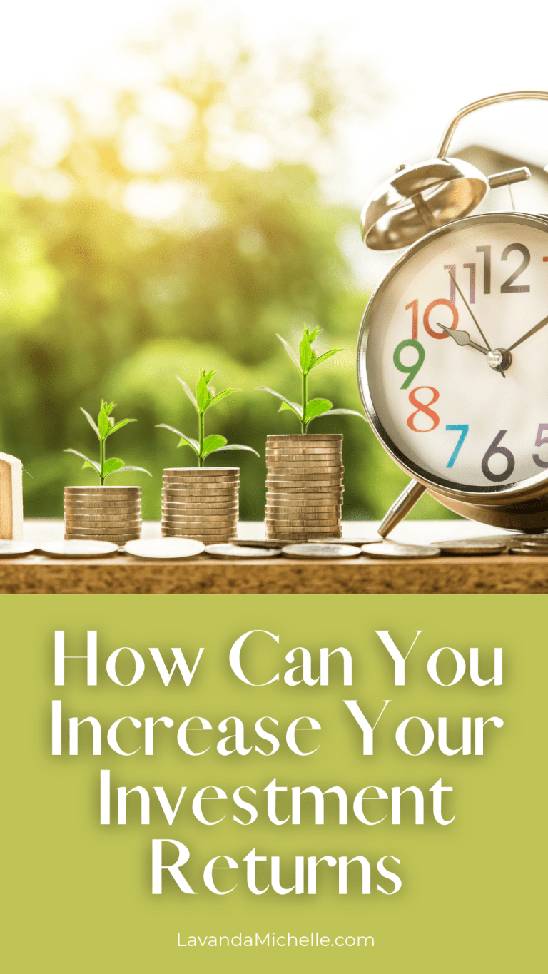 How Can You Increase Your Investment Returns - LavandaMichelle