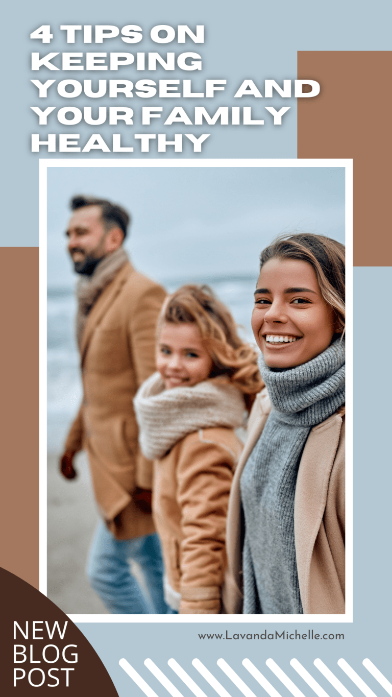 4 Tips on Keeping Yourself and Your Family Healthy - LavandaMichelle