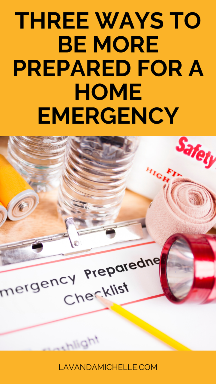 Three Ways To Be More Prepared For A Home Emergency - LavandaMichelle