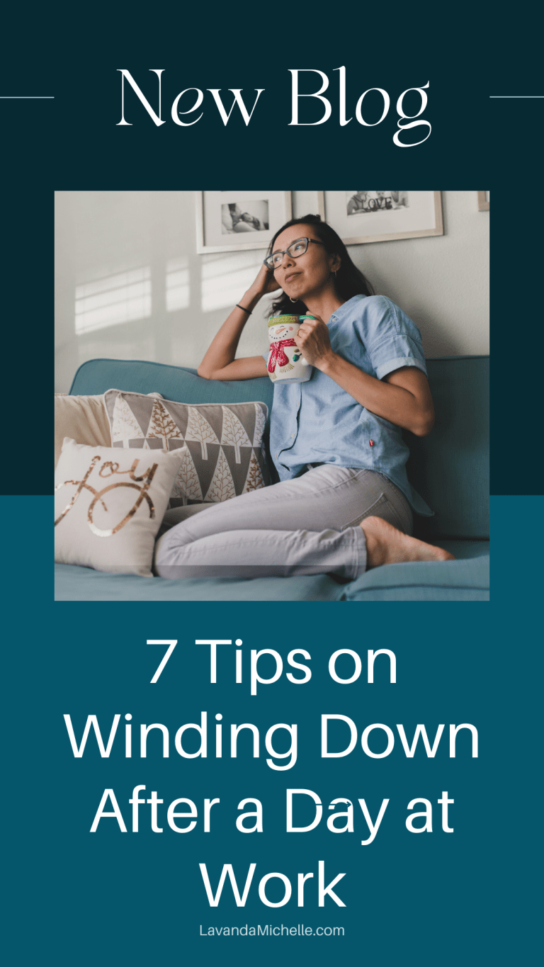 7 Tips on Winding Down After a Day at Work - LavandaMichelle