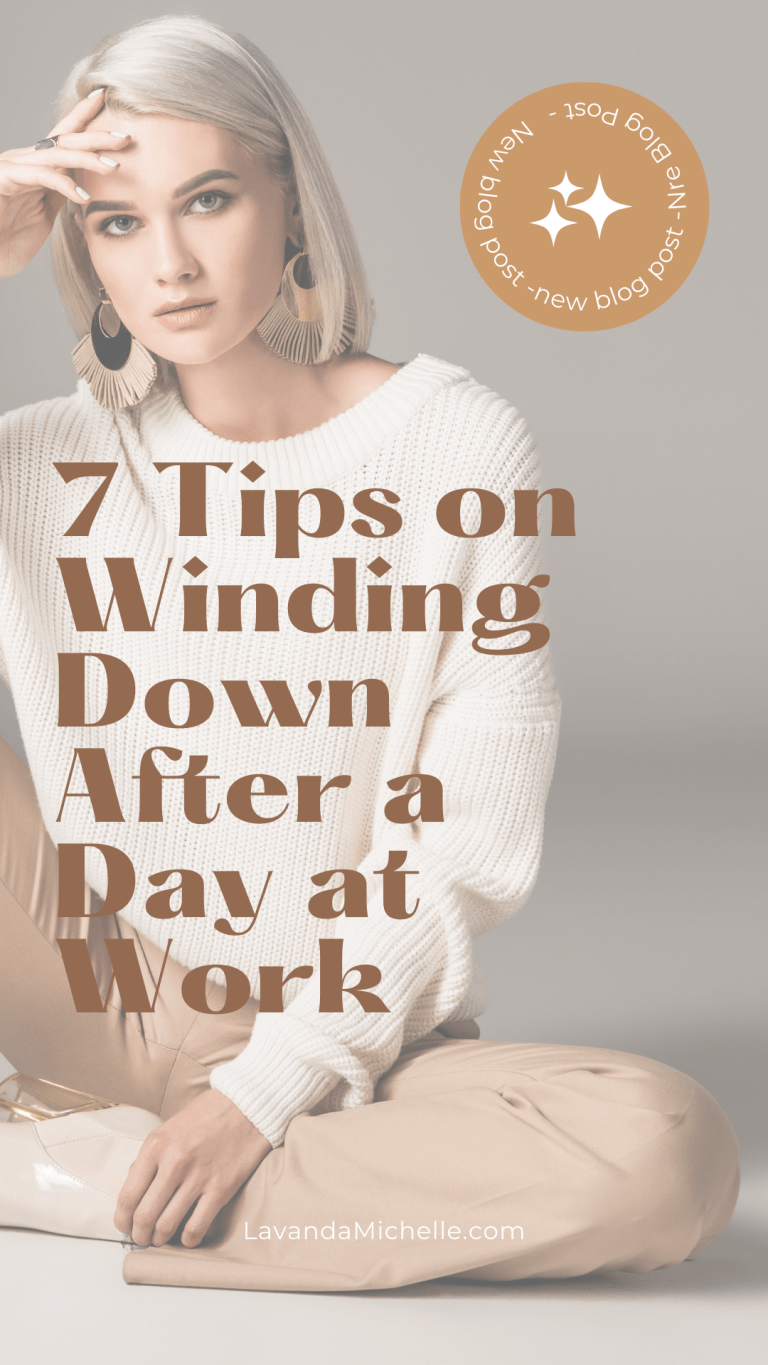 7 Tips on Winding Down After a Day at Work - LavandaMichelle
