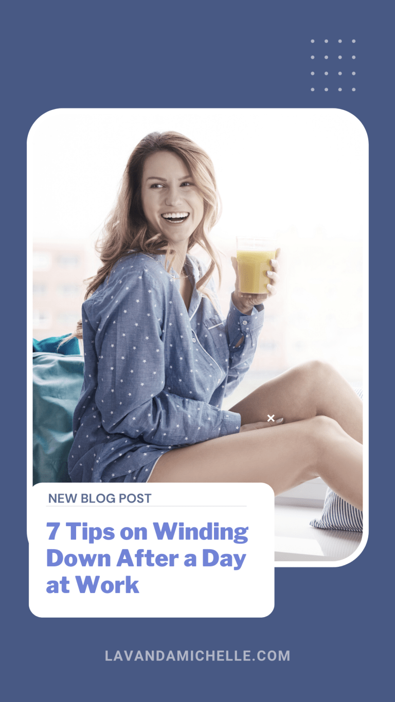 7 Tips on Winding Down After a Day at Work - LavandaMichelle