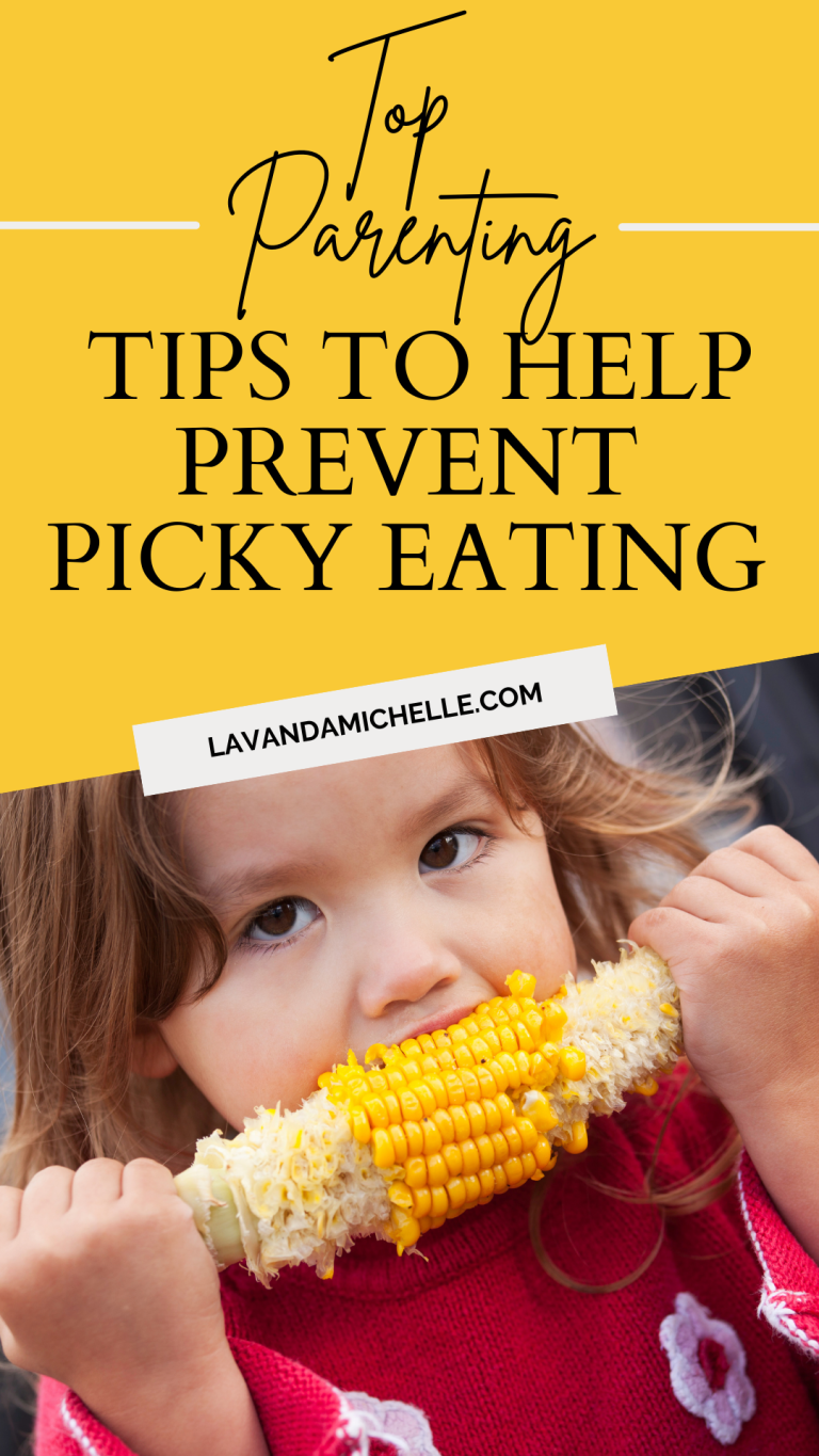 Top Parenting Tips To Help Prevent Picky Eating - LavandaMichelle