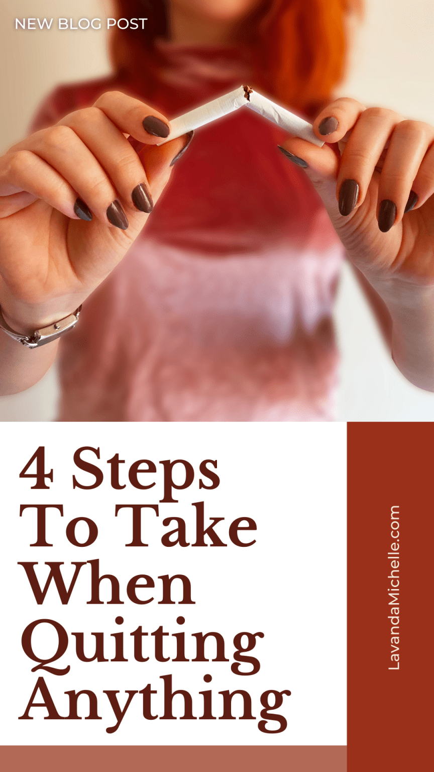 4 Steps To Take When Quitting Anything - LavandaMichelle
