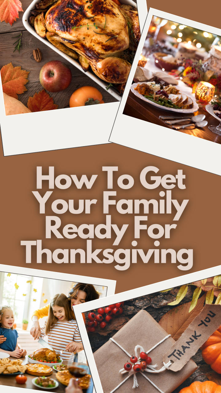How To Get Your Family Ready For Thanksgiving - LavandaMichelle