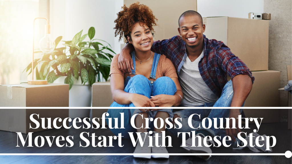 Successful Cross Country Moves Start With These Steps - LavandaMichelle
