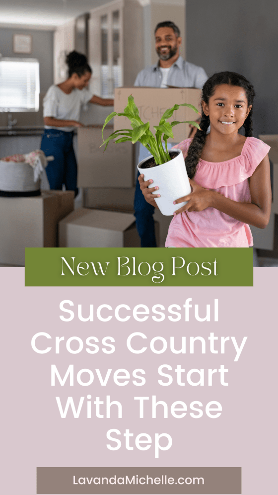 Successful Cross Country Moves Start With These Steps - LavandaMichelle