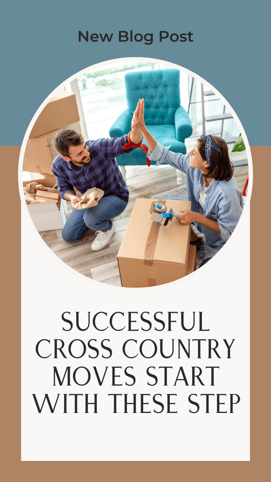 Successful Cross Country Moves Start With These Steps - LavandaMichelle