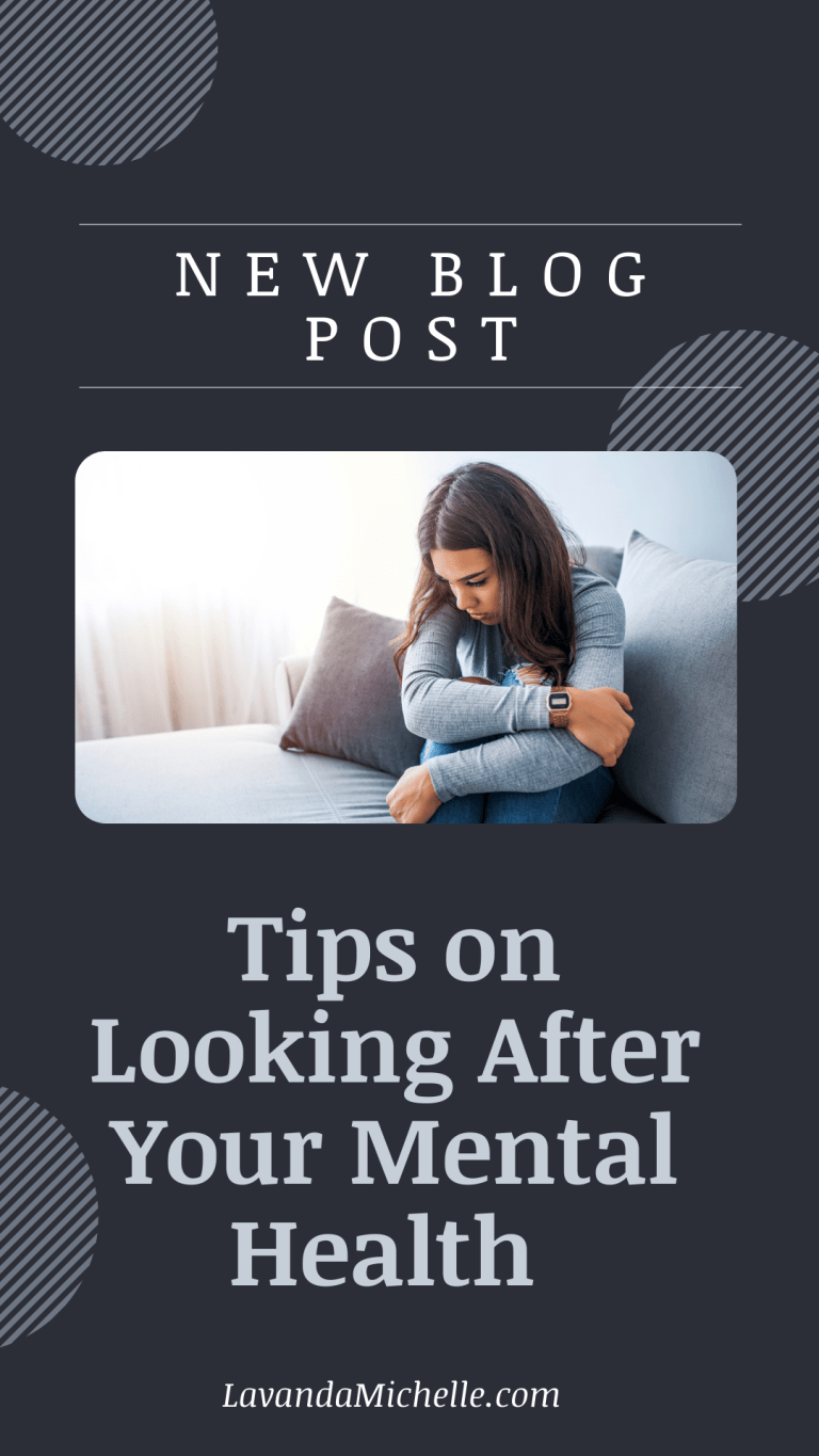 Tips on Looking After Your Mental Health - LavandaMichelle