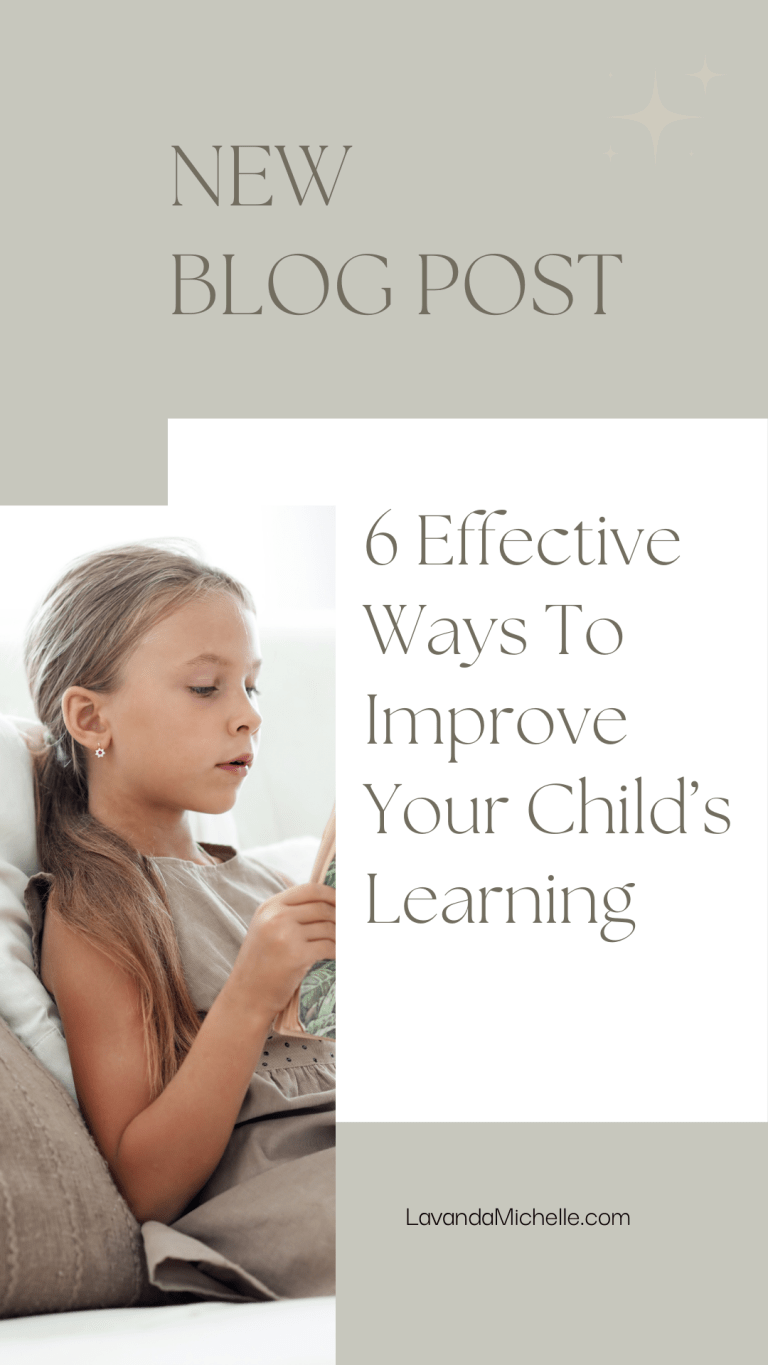 6 Effective Ways To Improve Your Child’s Learning - LavandaMichelle