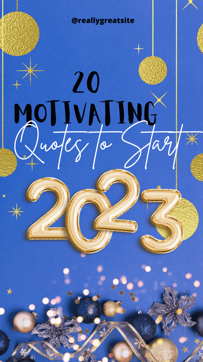 20 Motivating Quotes to Start 2023 - LavandaMichelle