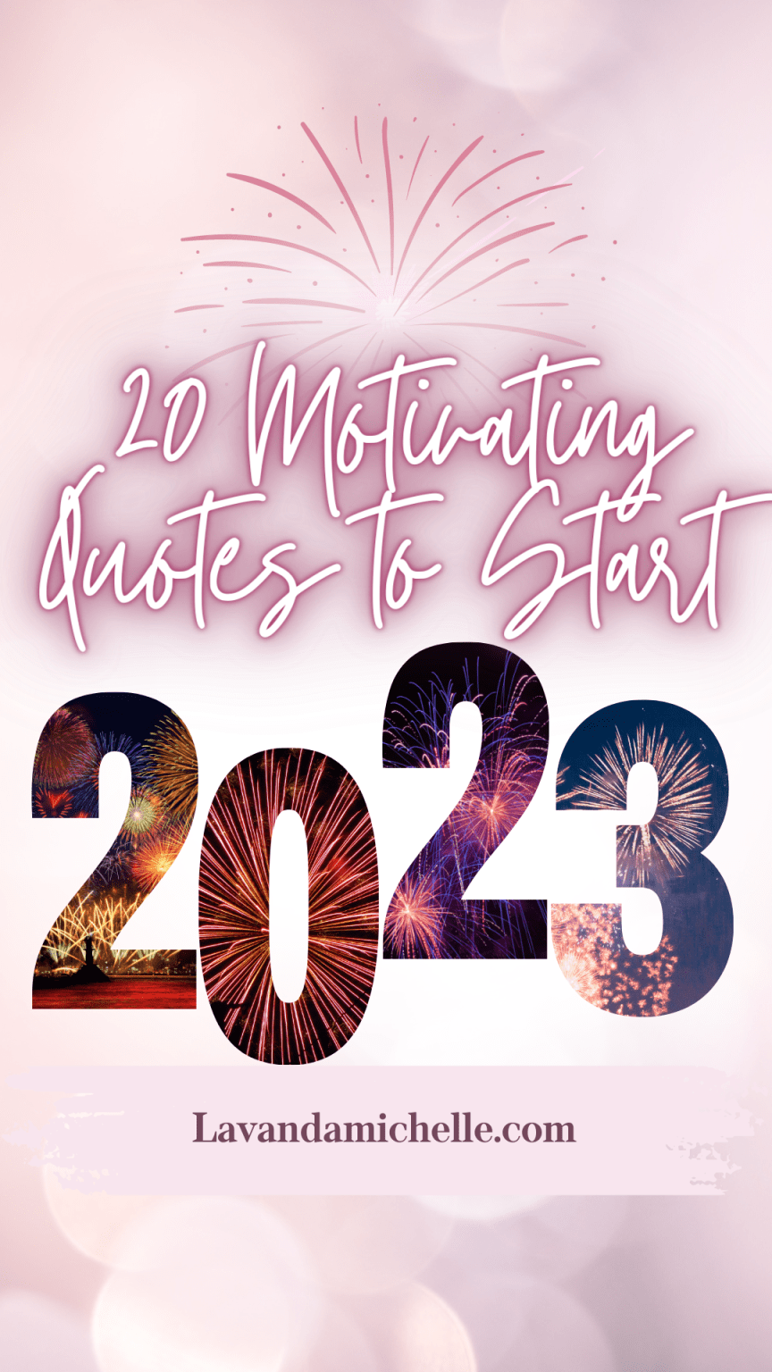 20 Motivating Quotes to Start 2023 - LavandaMichelle