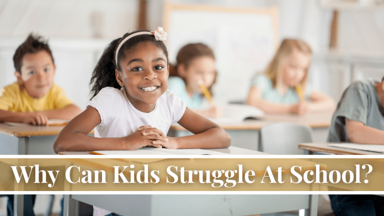 Why Can Kids Struggle At School? - LavandaMichelle
