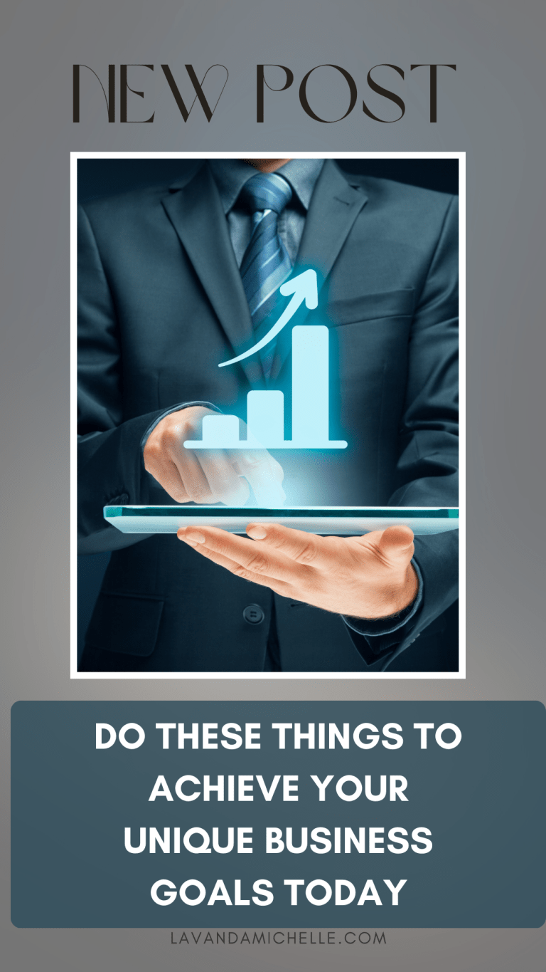 Do These Things To Achieve Your Unique Business Goals Today ...