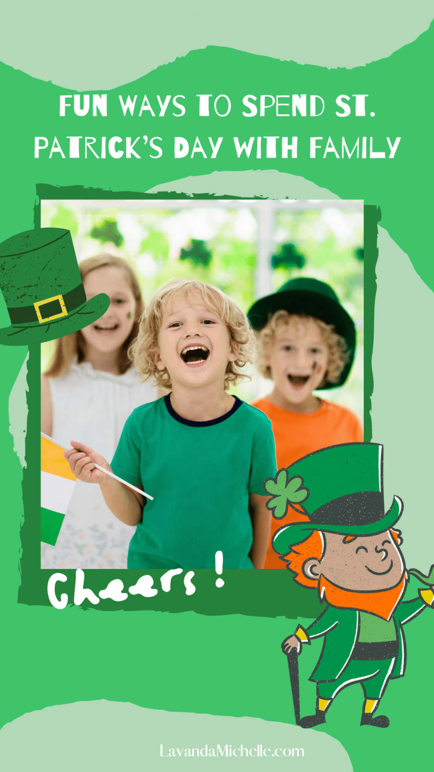Fun Ways to Spend St. Patrick’s Day with Family - LavandaMichelle