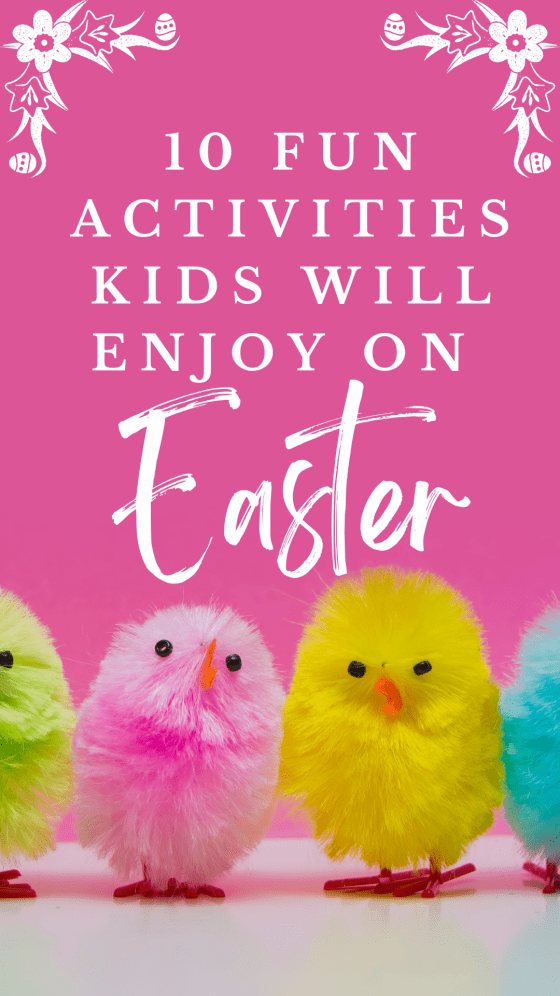 10 Fun Activities Kids will Enjoy on Easter - LavandaMichelle