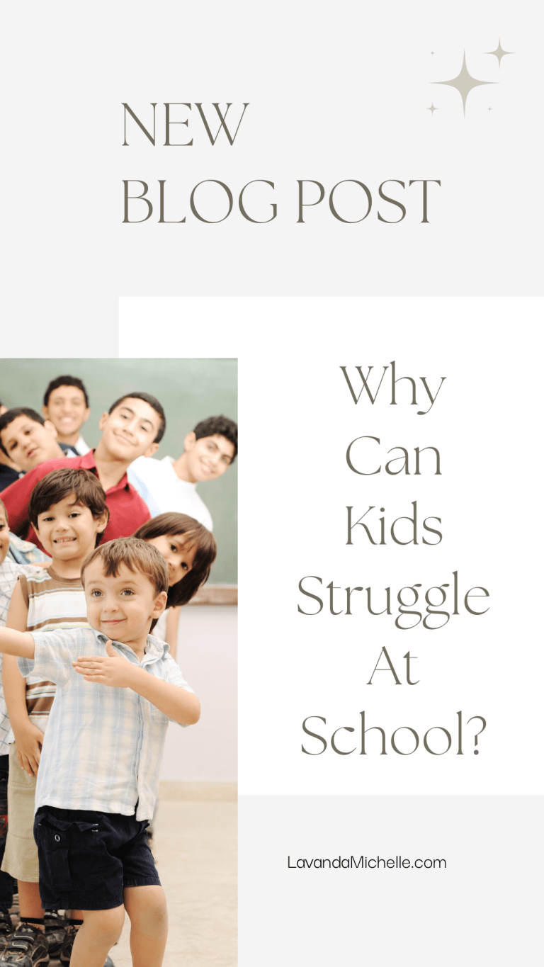 Why Can Kids Struggle At School? - LavandaMichelle