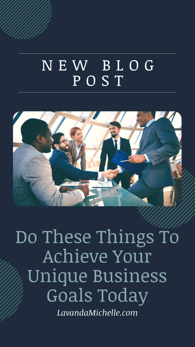 Do These Things To Achieve Your Unique Business Goals Today ...