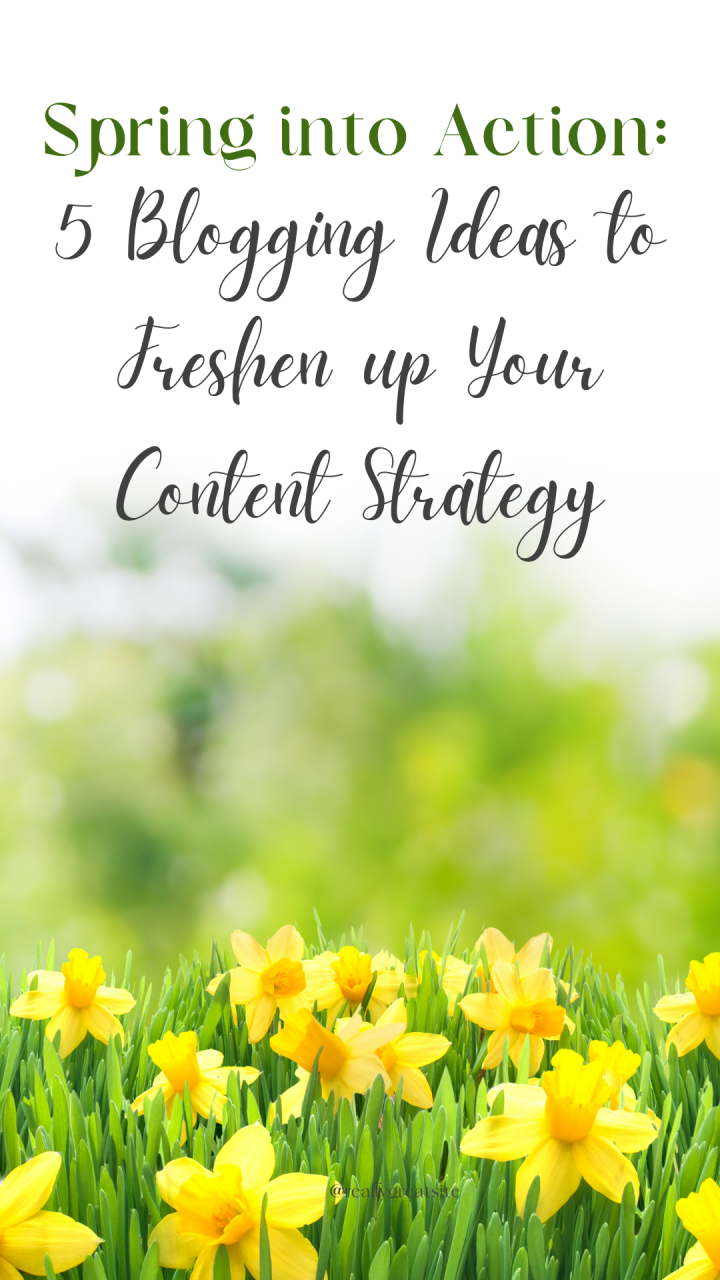 Spring into Action: 5 Blogging Ideas to Freshen up Your Content ...