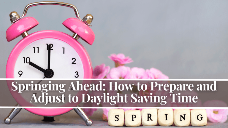 Springing Ahead: How to Prepare and Adjust to Daylight Saving Time ...