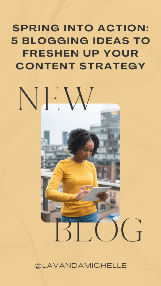 Spring into Action: 5 Blogging Ideas to Freshen up Your Content ...