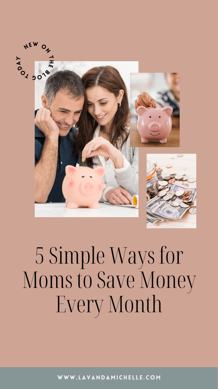5 Simple Ways for Moms to Save Money Every Month - LavandaMichelle