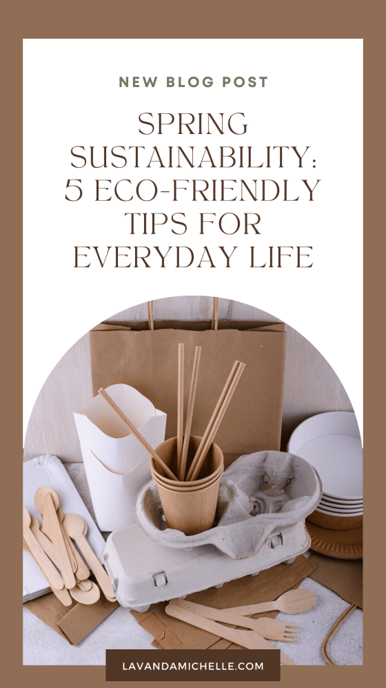Spring Sustainability: 5 Eco-Friendly Tips for Everyday Life ...