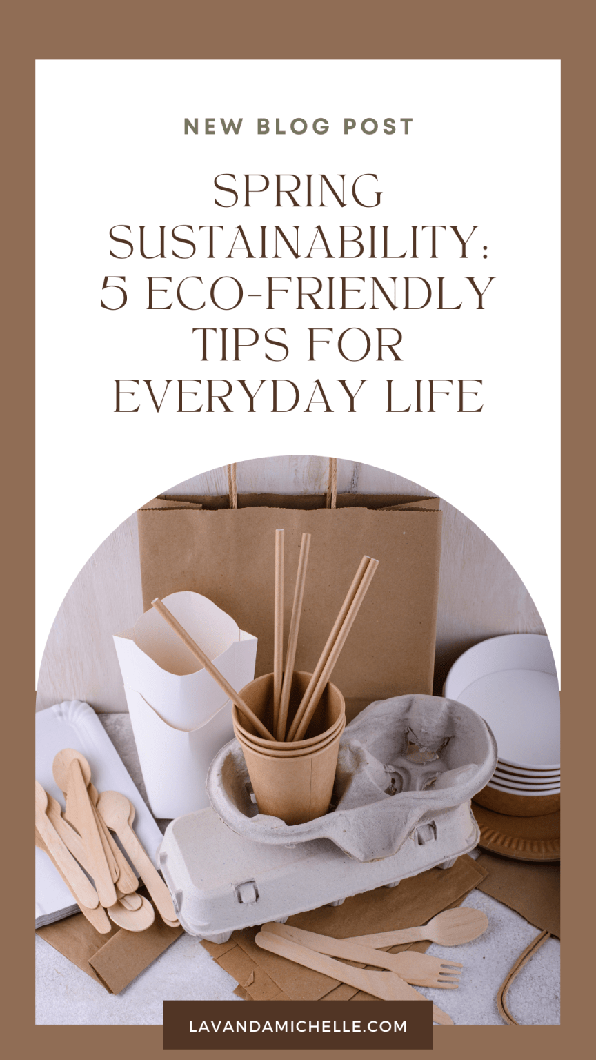 Spring Sustainability: 5 Eco-Friendly Tips for Everyday Life ...