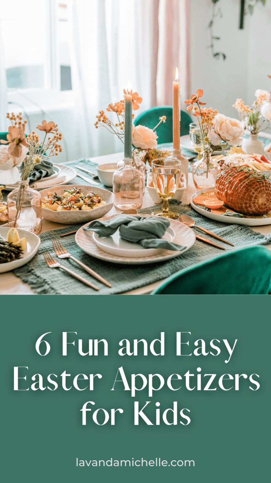 6 Fun and Easy Easter Appetizers for Kids - LavandaMichelle