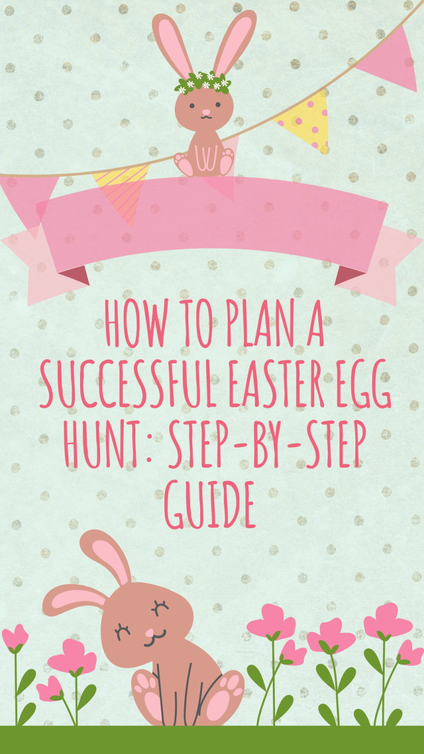 How to Plan a Successful Easter Egg Hunt: Step-by-Step Guide ...