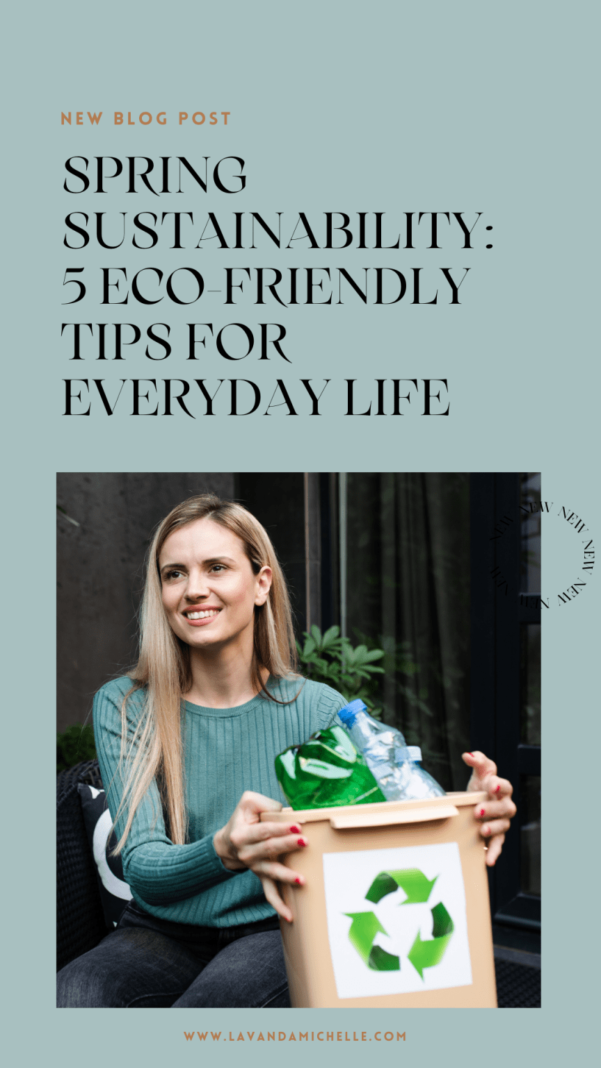 Spring Sustainability: 5 Eco-Friendly Tips for Everyday Life ...