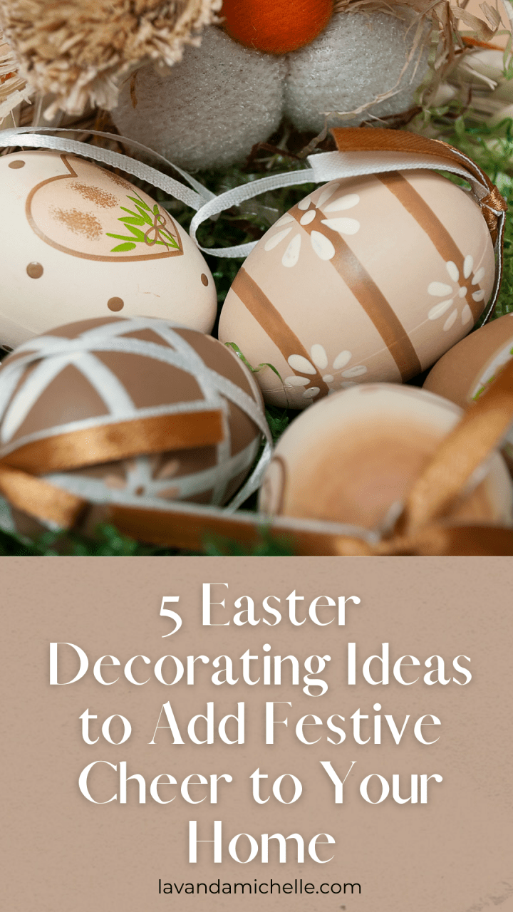5 Easter Decorating Ideas to Add Festive Cheer to Your Home ...