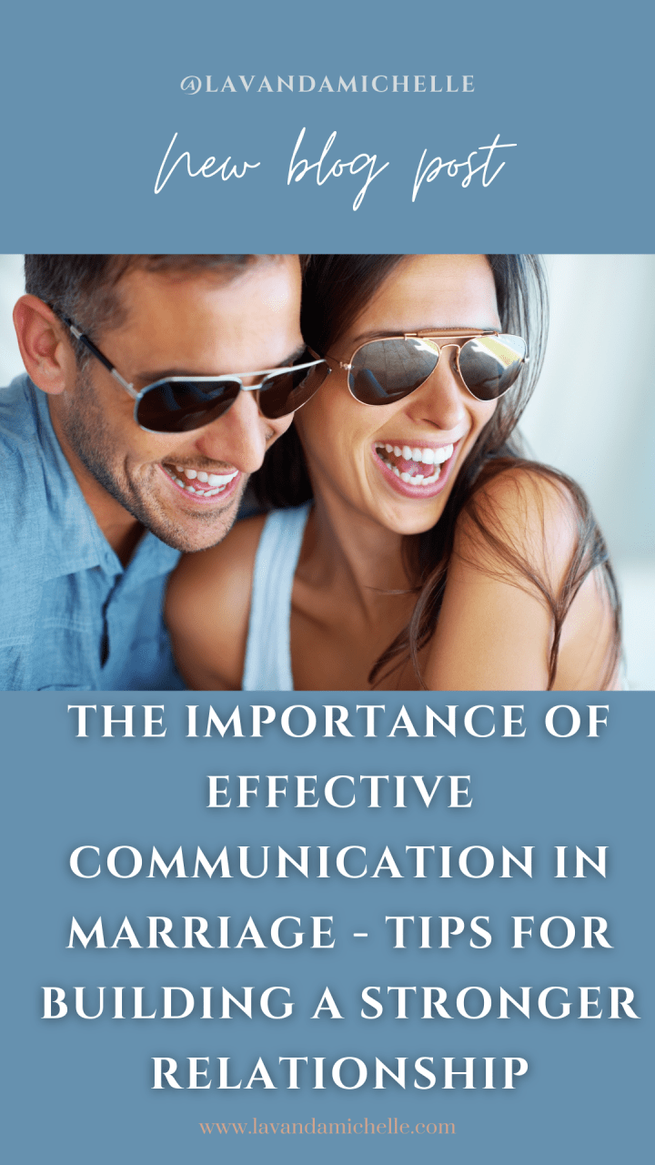The Importance of Effective Communication in Marriage - Tips for Building a Stronger ...