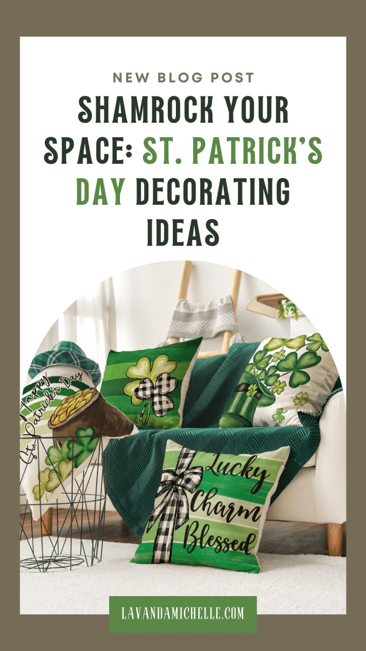 Shamrock Your Space: St. Patrick's Day Decorating Ideas - LavandaMichelle
