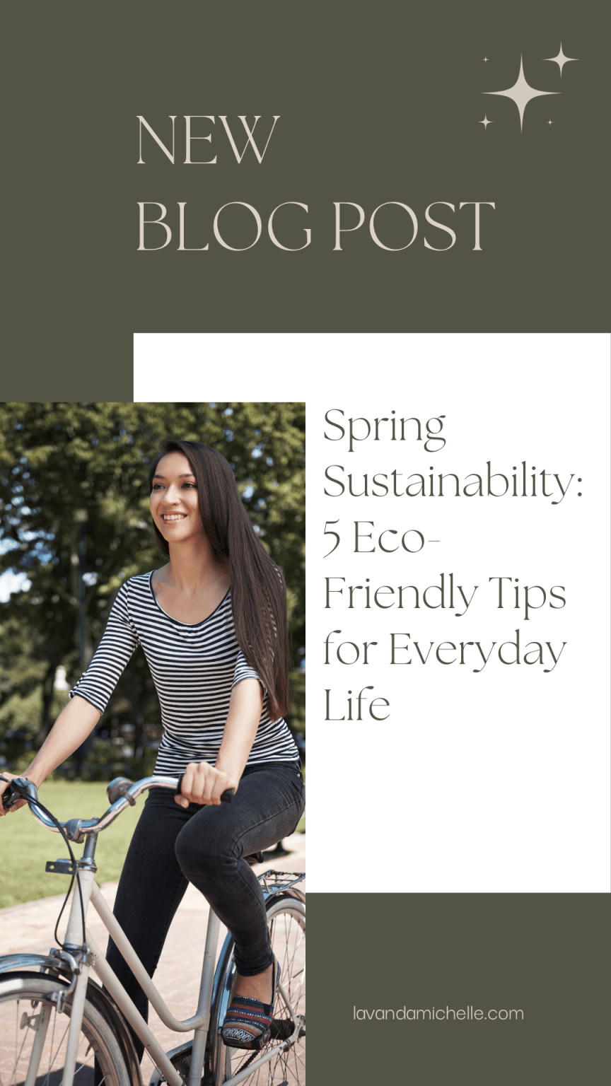 Spring Sustainability: 5 Eco-Friendly Tips for Everyday Life ...