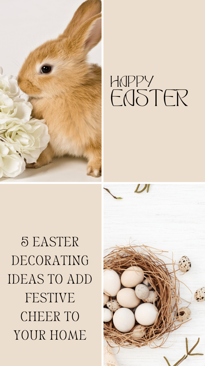 5 Easter Decorating Ideas to Add Festive Cheer to Your Home ...