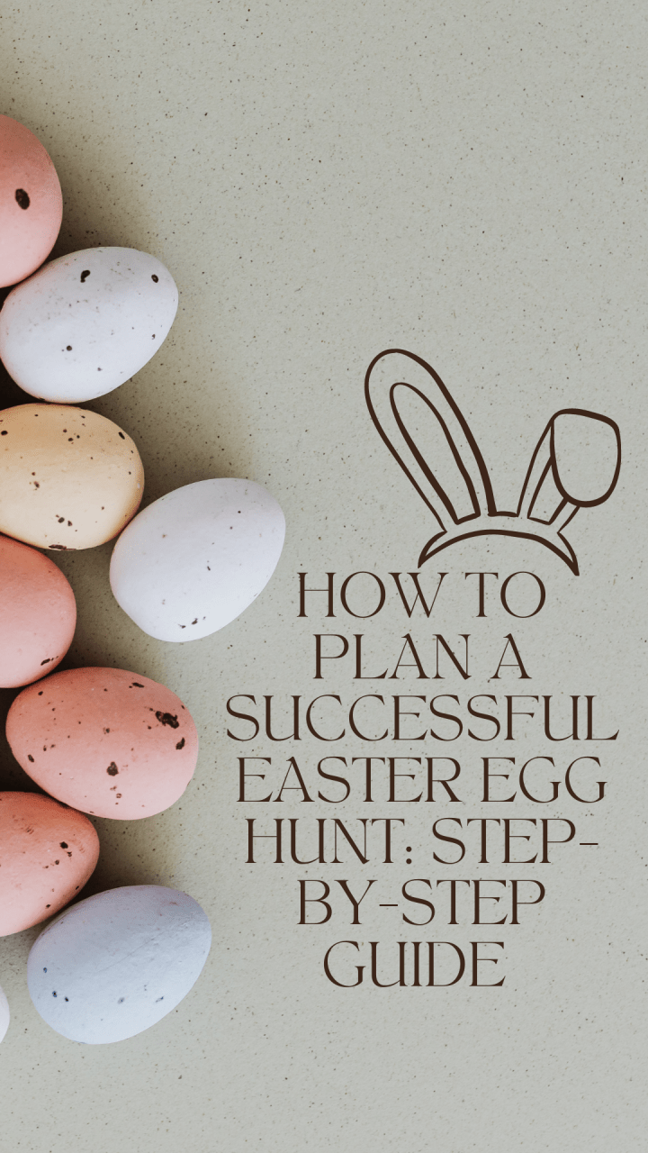 How to Plan a Successful Easter Egg Hunt: Step-by-Step Guide ...